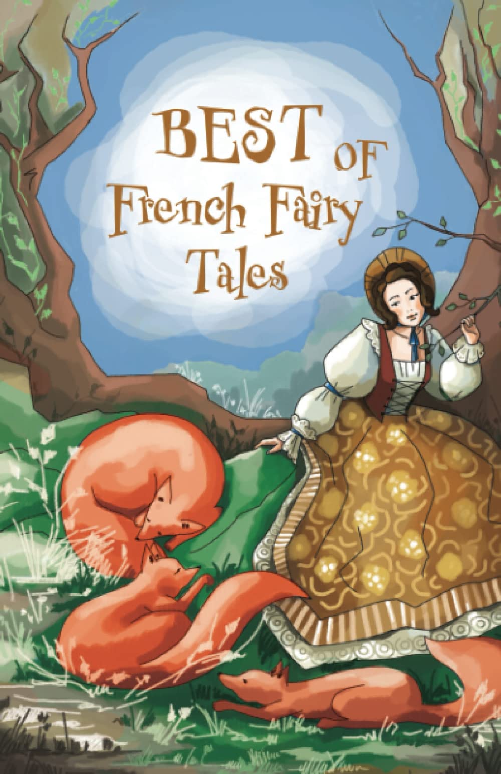 Best of French Fairy Tales: French Folk Tales and Legends, 110 Best ...