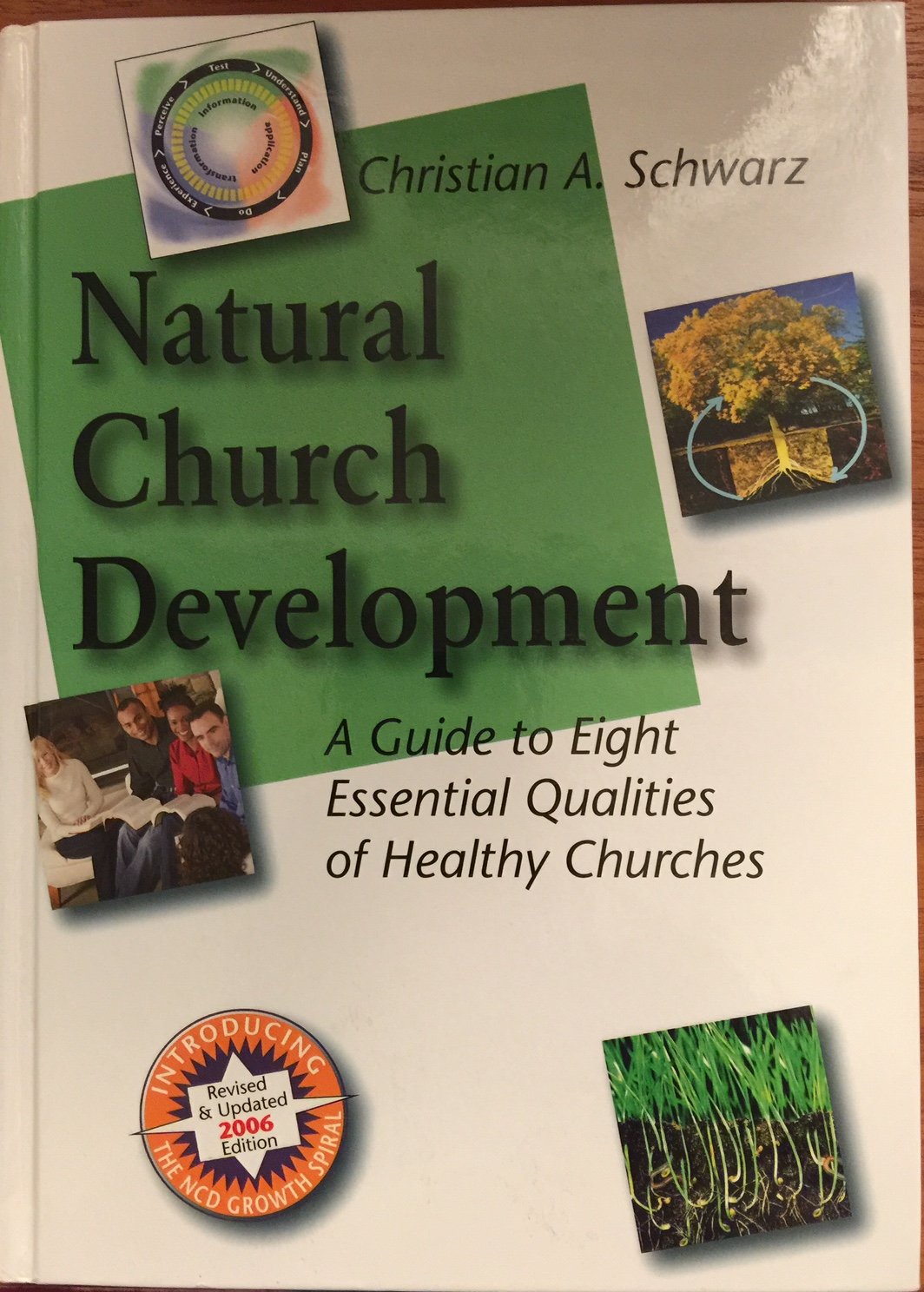 Natural Church Development: A Guide to Eight Essential Qualities of ...