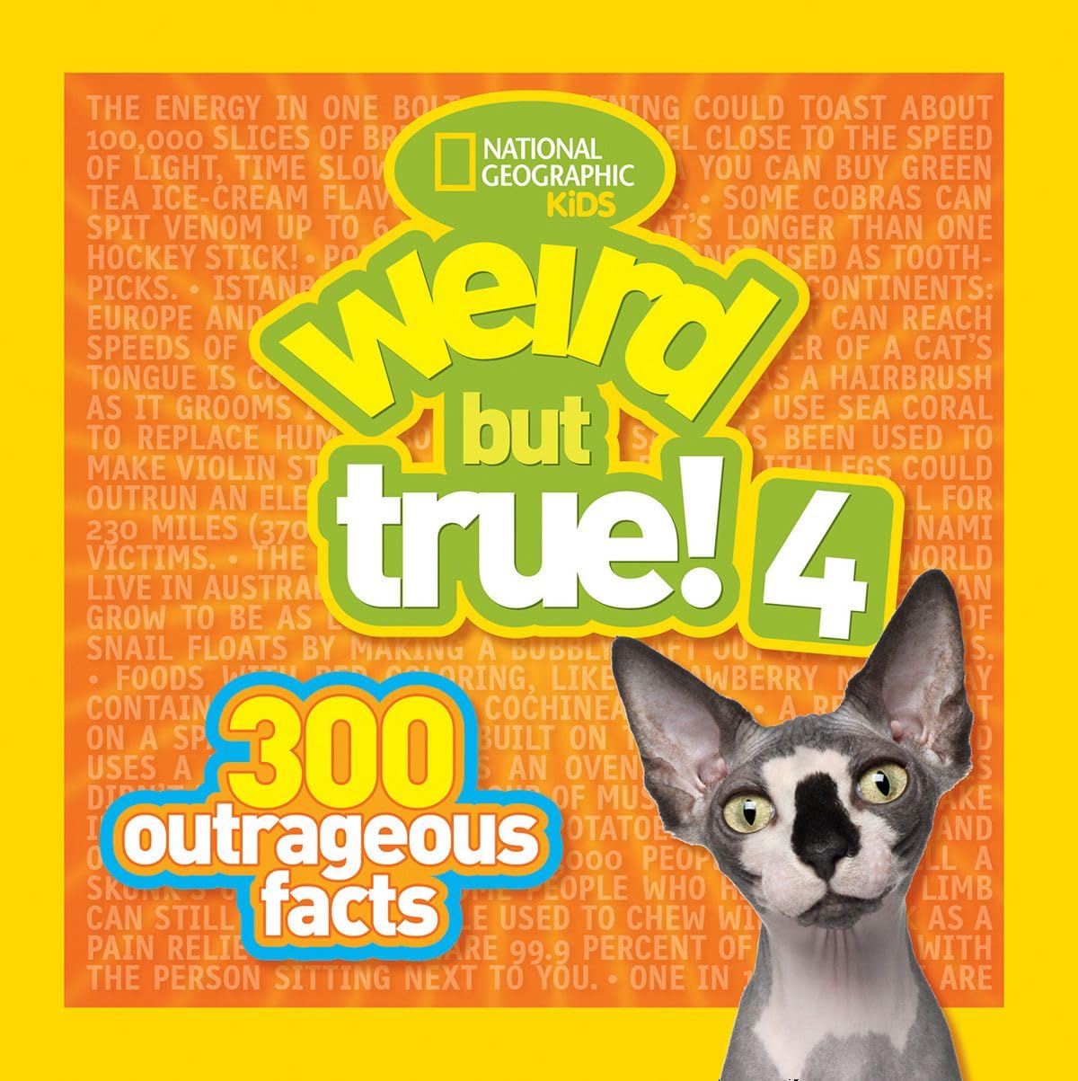 Weird But True! 4: 300 Outrageous Facts: National Geographic Kids ...