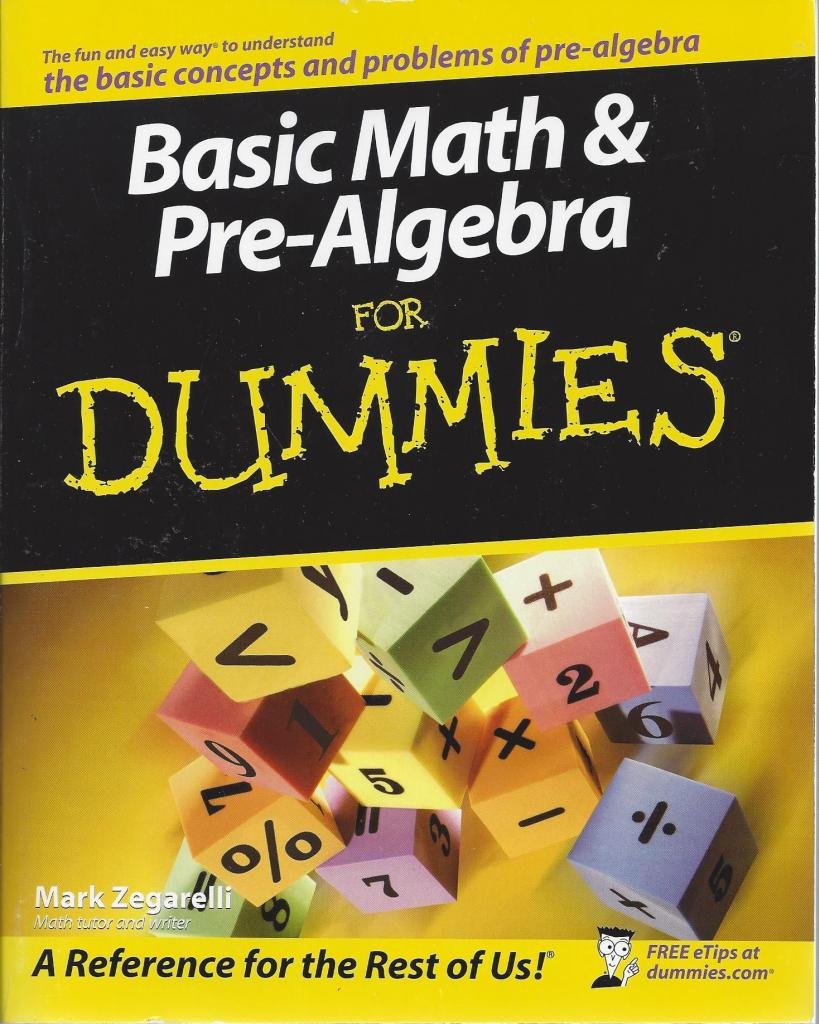 Basic Math & Pre-Algebra for Dummies: Zegarelli, Mark: 9780470135372 ...