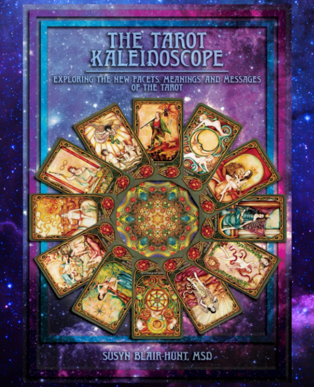 The Tarot Kaleidoscope: Blair-Hunt MsD, Susyn: 9798351101934: Amazon ...
