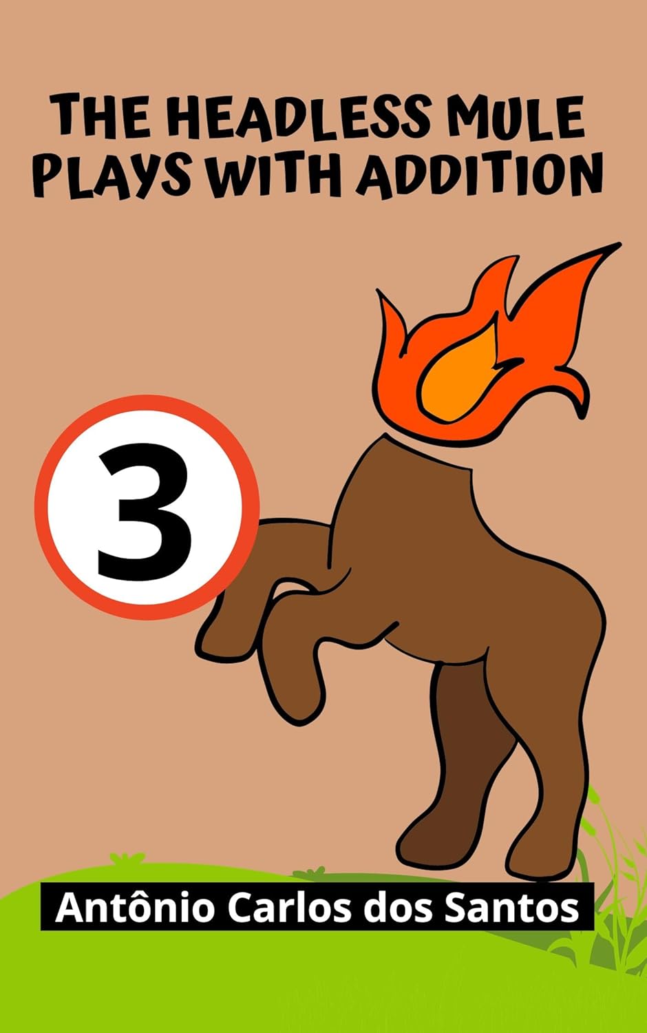 The Headless Mule plays with addition (Collection Folk legends play with numbers) eBook : Santos ...
