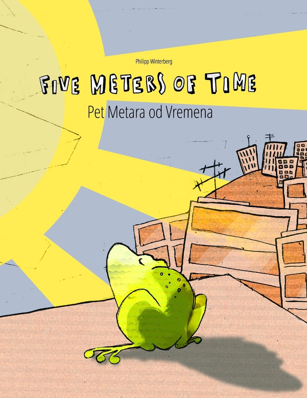 Five Meters of Time/Pet Metara od Vremena: Children's Picture Book ...
