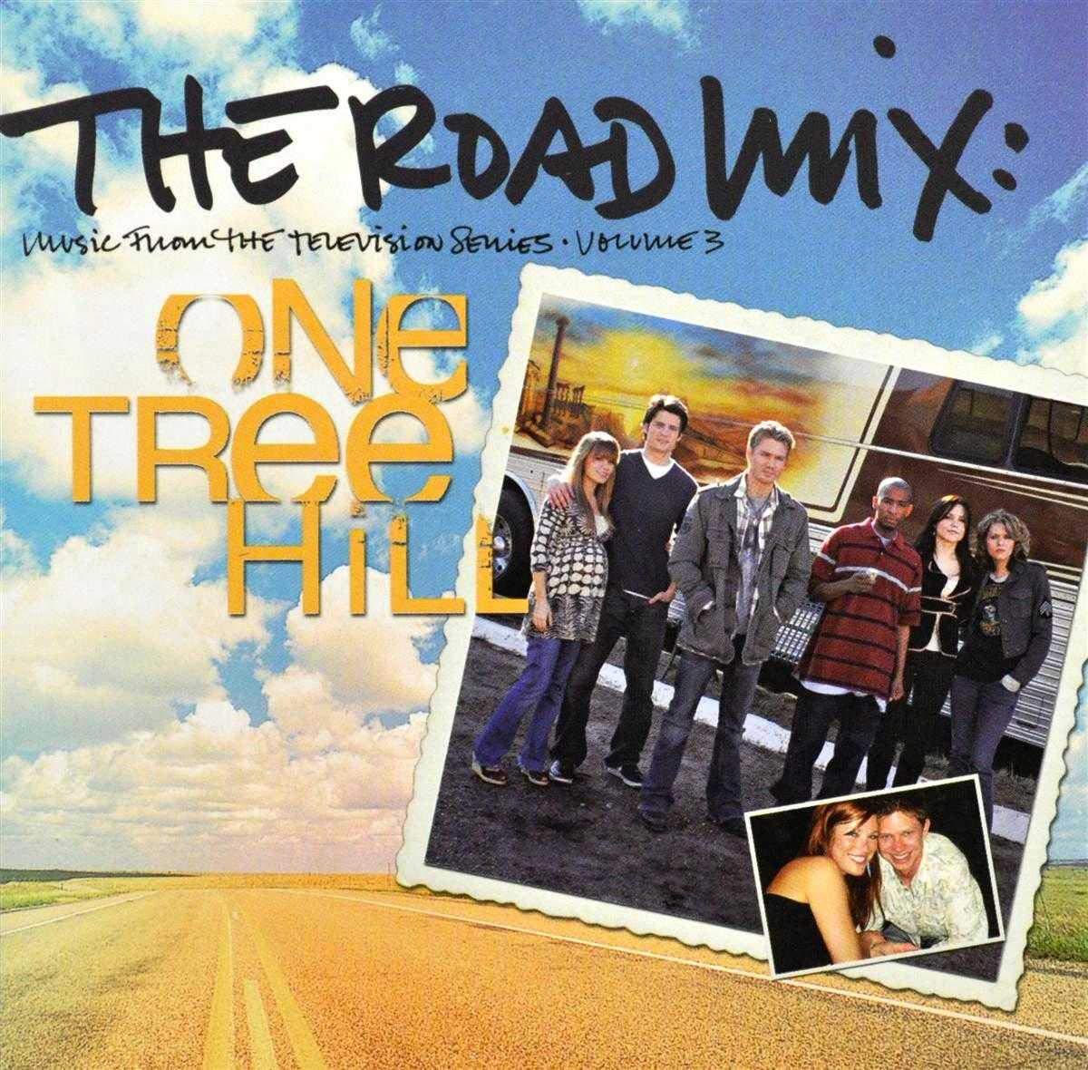 One Tree Hill - Music from the Television Series, Vol. 3: The Road Mix ...