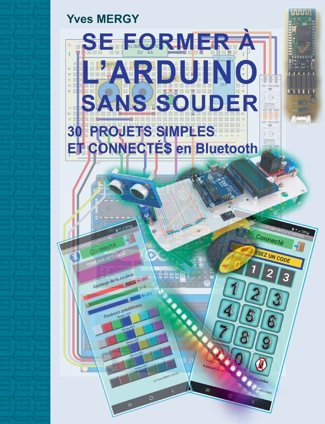 Buy Se former à l'ARDUINO sans souder: Des bases de la programmation à ...