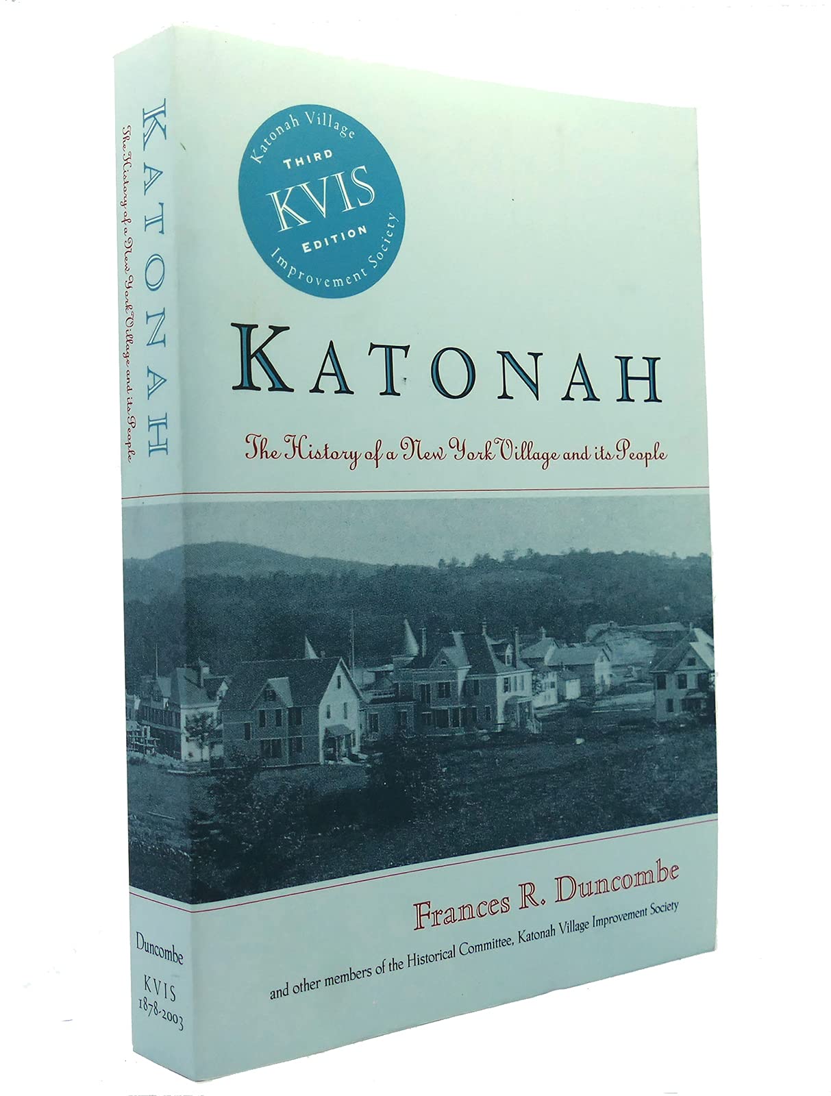 Katonah: The History of a New York Village and its People: Frances R ...