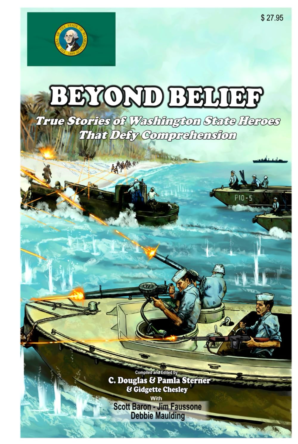Beyond Belief: True Stories of Washington State Heroes That Defy ...