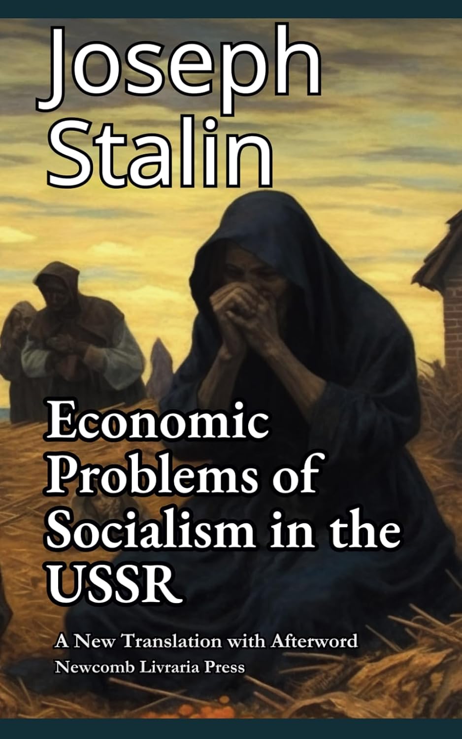 Economic problems of Socialism in the USSR: Stalin, Joseph, Newcomb ...