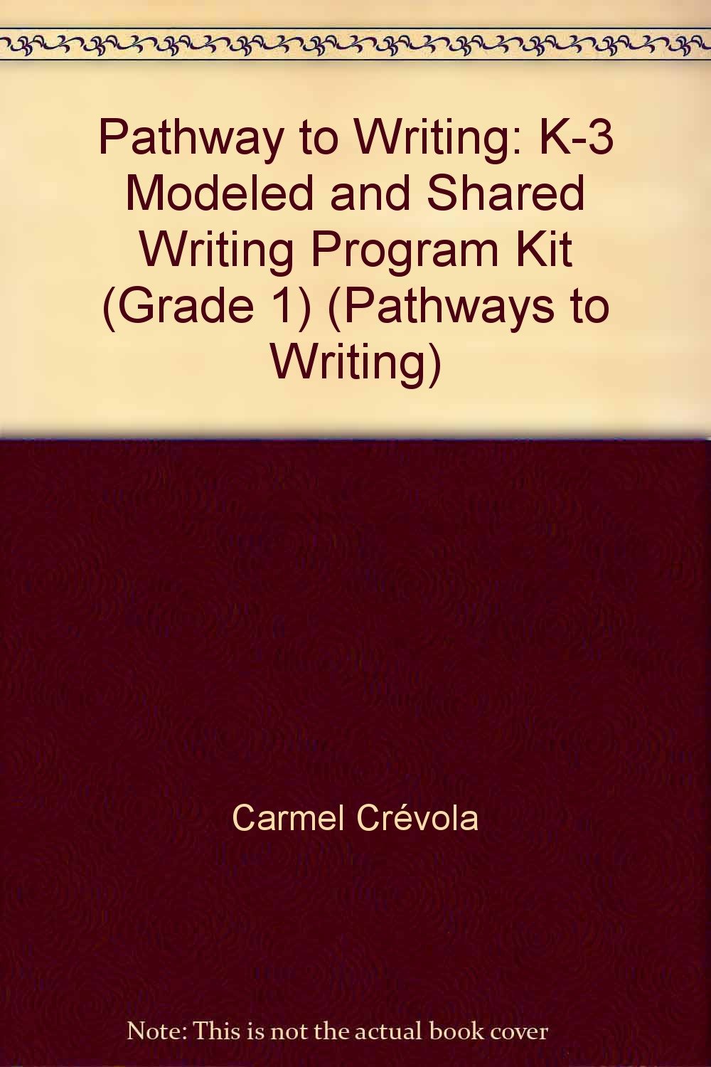 Pathway to Writing: K-3 Modeled and Shared Writing Program Kit (Grade 1 ...