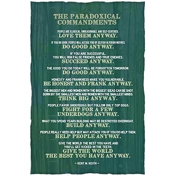 Amazon.com: Anyway The Paradoxical Commandments Kent Keith Motivational ...