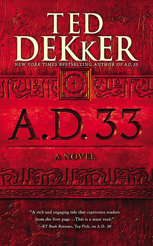 Amazon.com: A.D. 33: A Novel (A.D., 2): 9781599954110: Dekker, Ted: Books