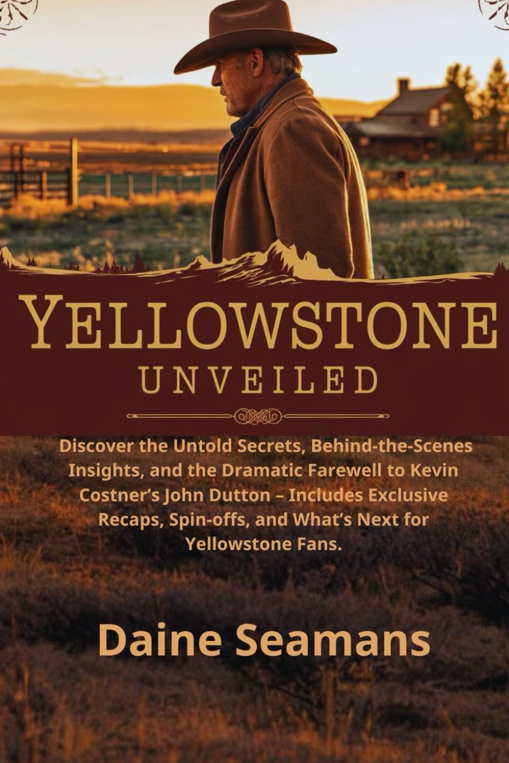 Yellowstone Unveiled: Discover the Untold Secrets, Behind-the-Scenes ...
