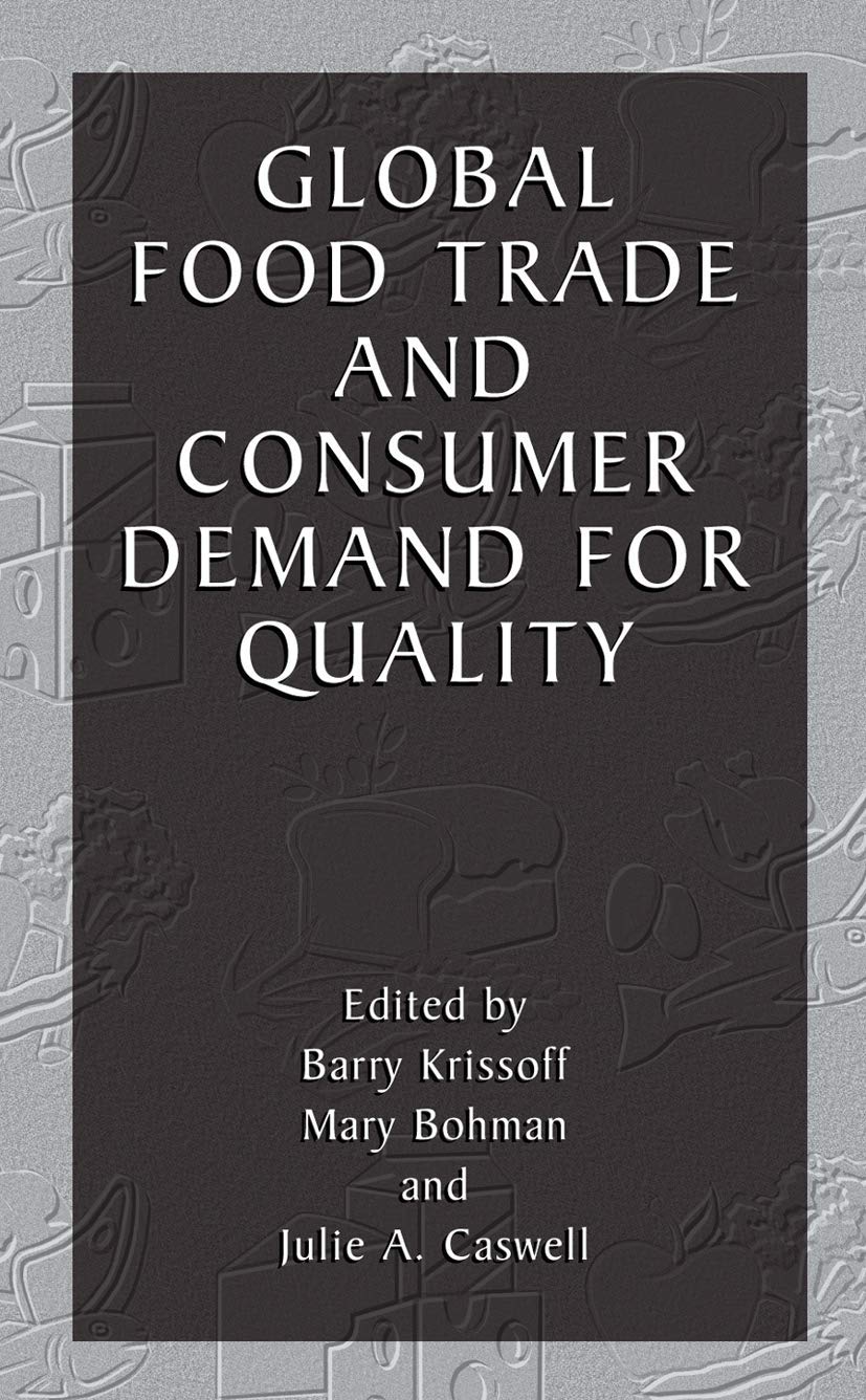 Global Food Trade and Consumer Demand for Quality: Krissoff, Barry ...