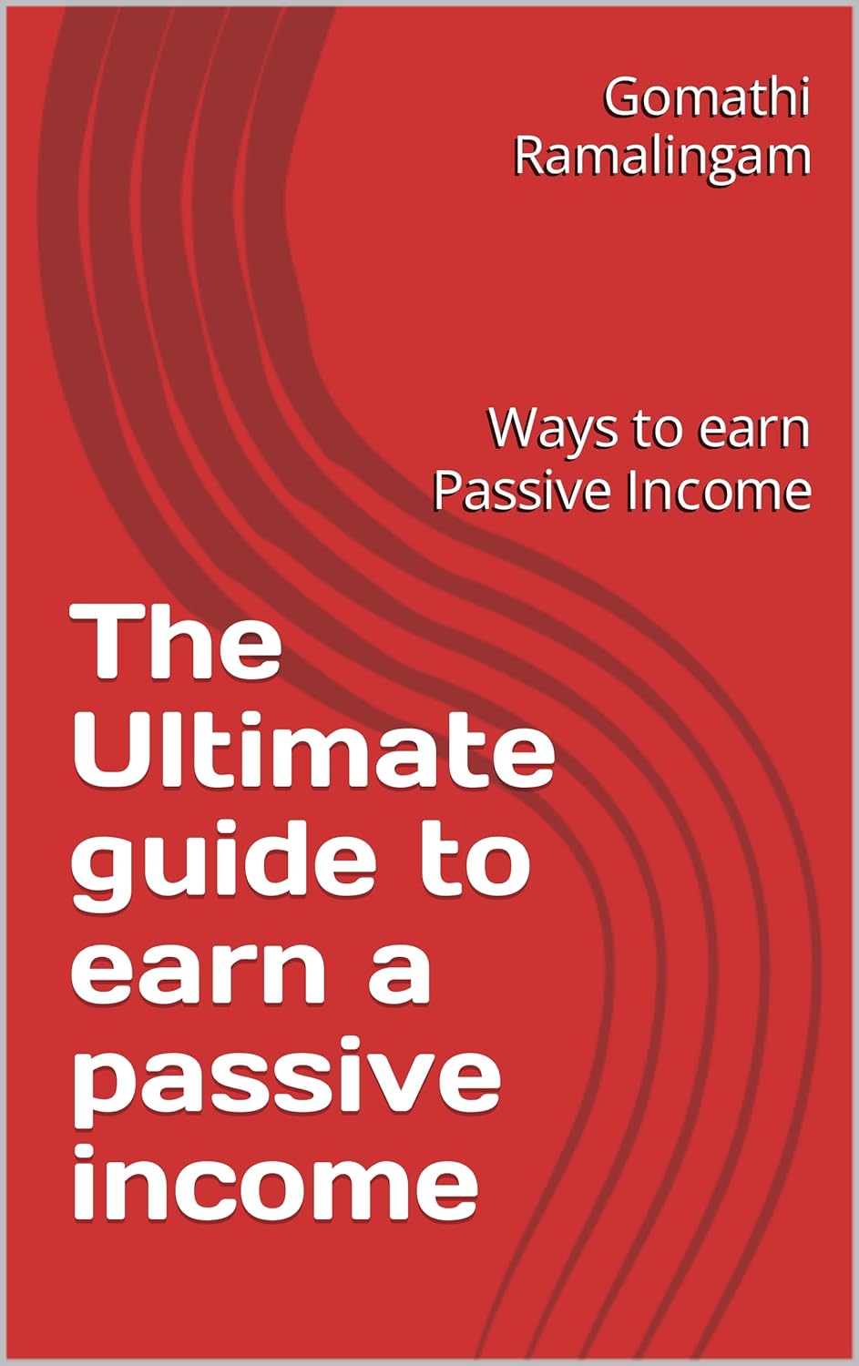 The Ultimate Guide to Earn a Passive Income: Ways to earn Passive ...