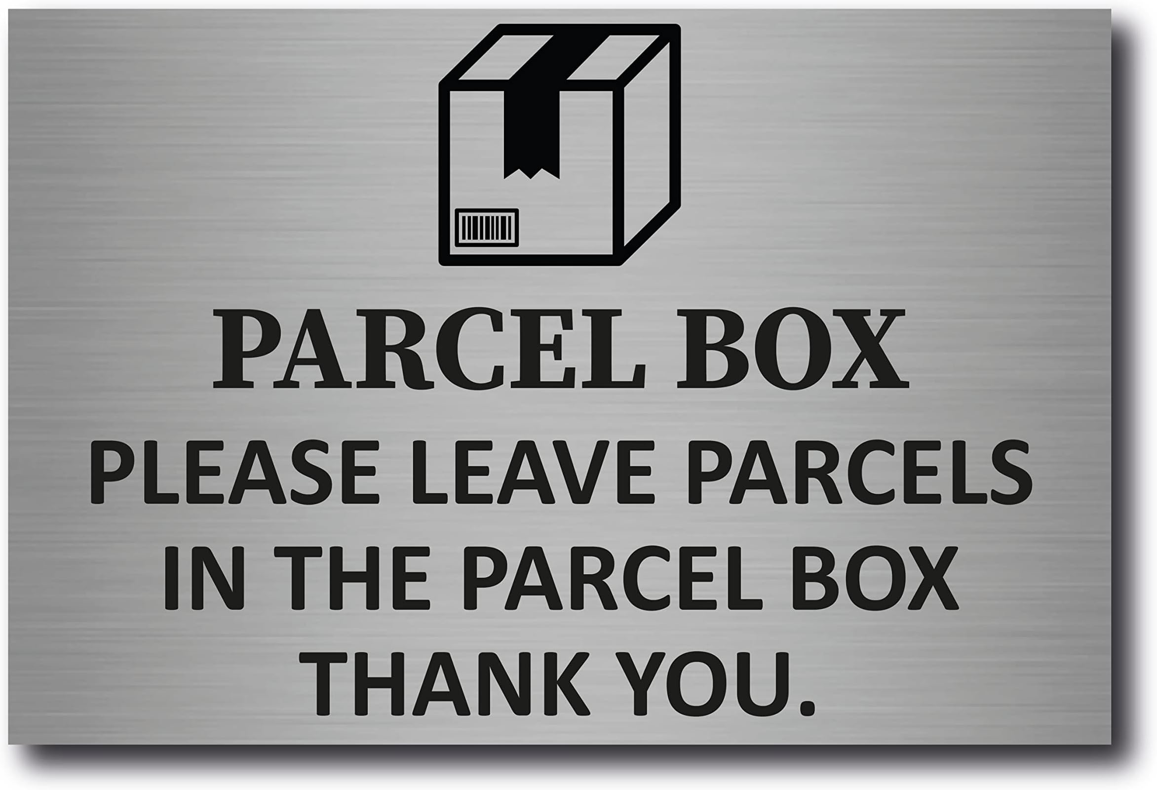 PLEASE LEAVE PARCELS IN THE PARCEL BOX THANK YOU. METAL ALUMINIUMSIGN ...