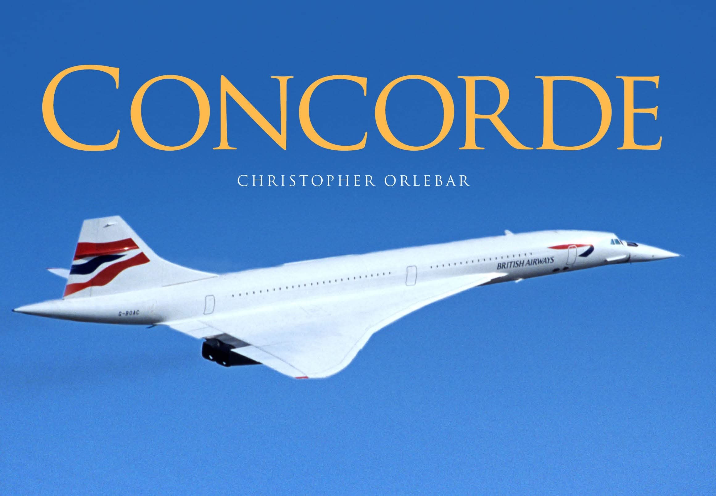 Concorde: Orlebar, Christopher: 9781472819550: Amazon.com: Books