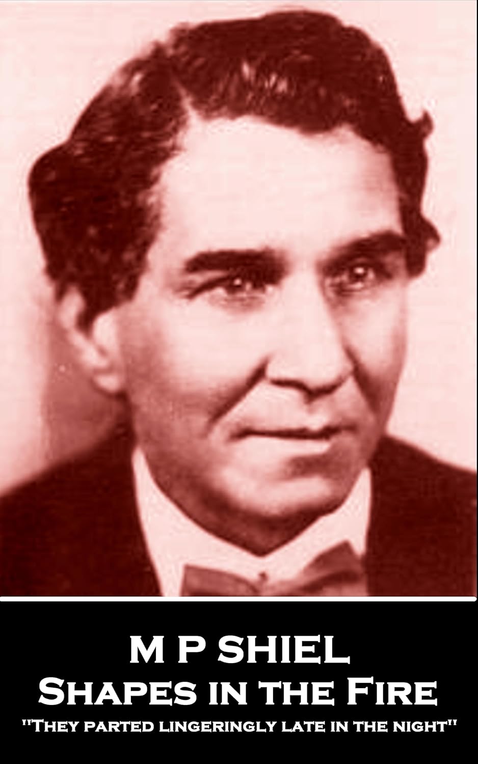 Shapes in the Fire: 'They parted lingeringly late in the night'' eBook ...