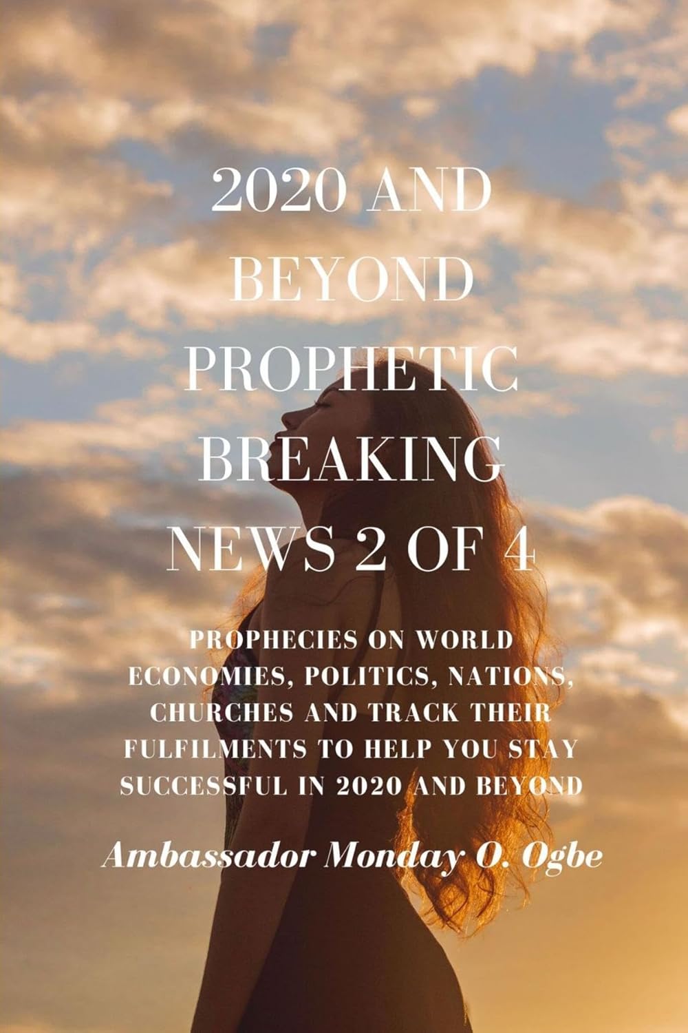 2020 and Beyond Prophetic Breaking News - 2 of 4: Prophecies on World ...