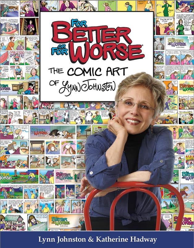 For Better or For Worse: The Comic Art of Lynn Johnston: Johnston, Lynn ...