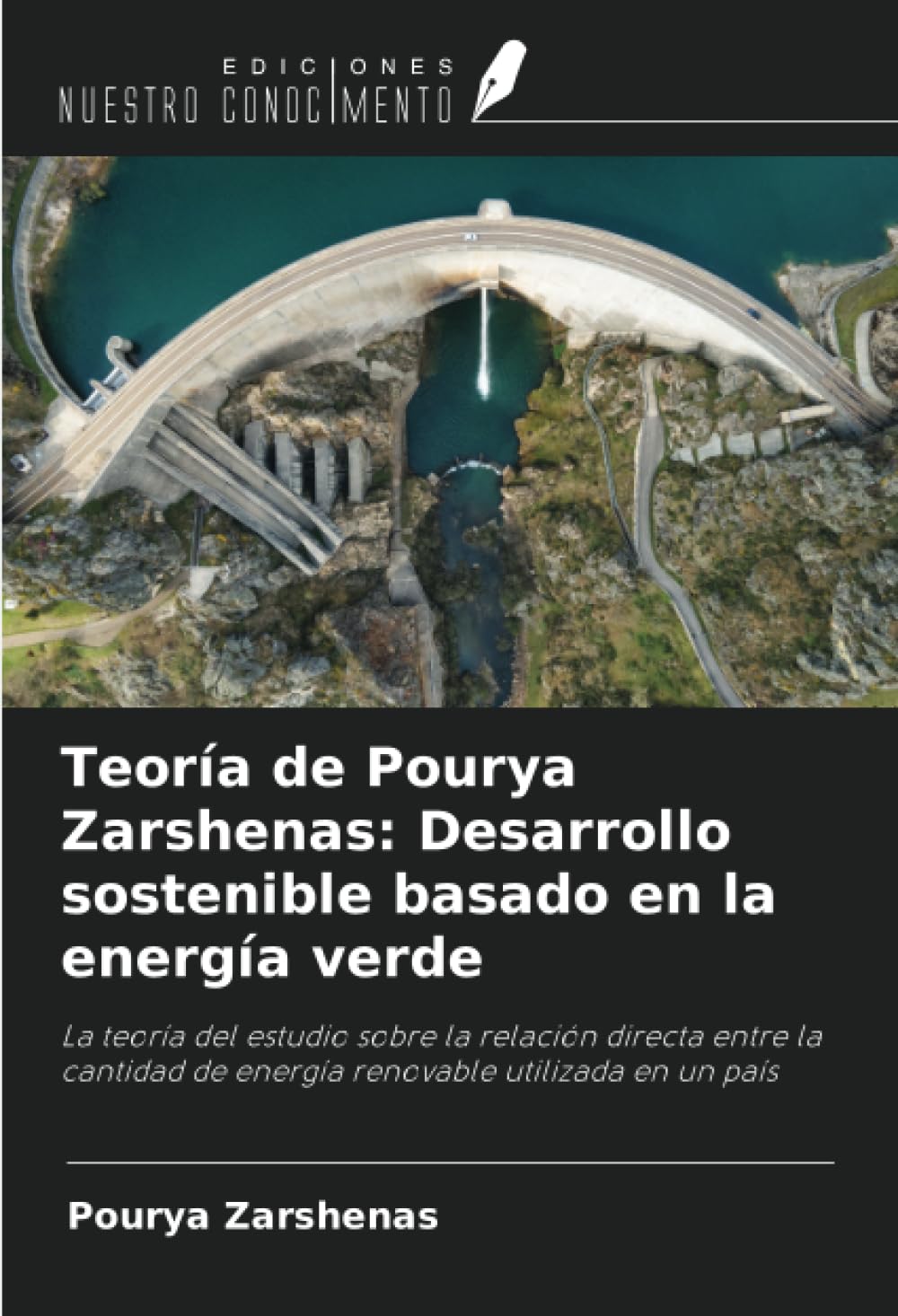Teoría de Pourya Zarshenas: Desarrollo sostenible basado en la energía ...