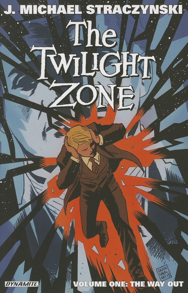 The Twilight Zone Volume 1: The Way Out (TWILIGHT ZONE TP): Straczynski ...