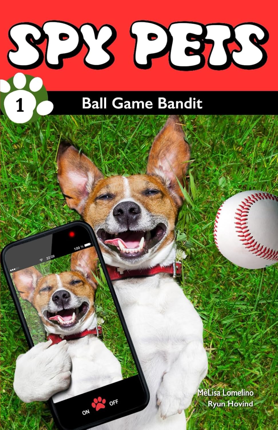 Spy Pets #1: Ball Game Bandit: Lomelino, MéLisa, Hovind, Ryun ...