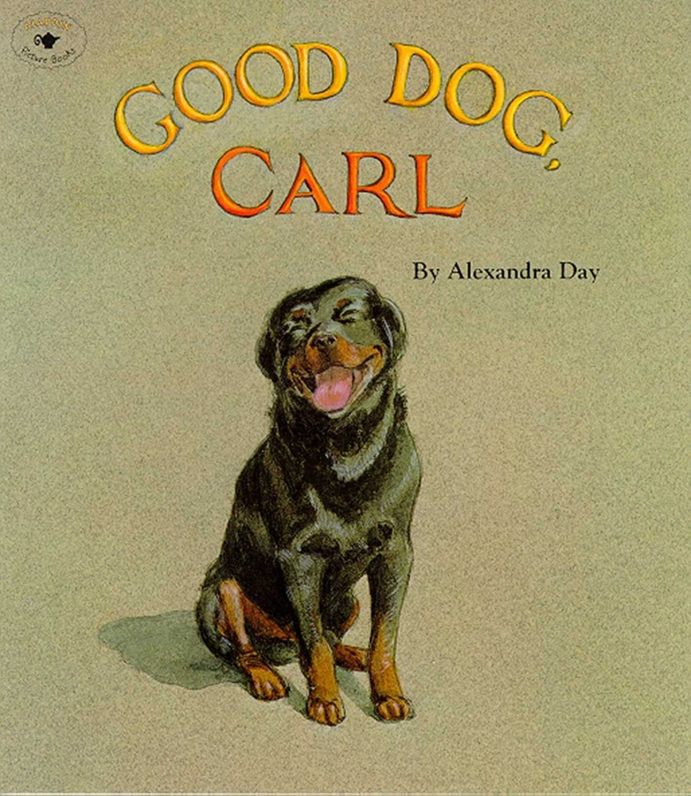 Good Dog, Carl: Day, Alexandra, Day, Alexandra: 9780689817717: Books ...
