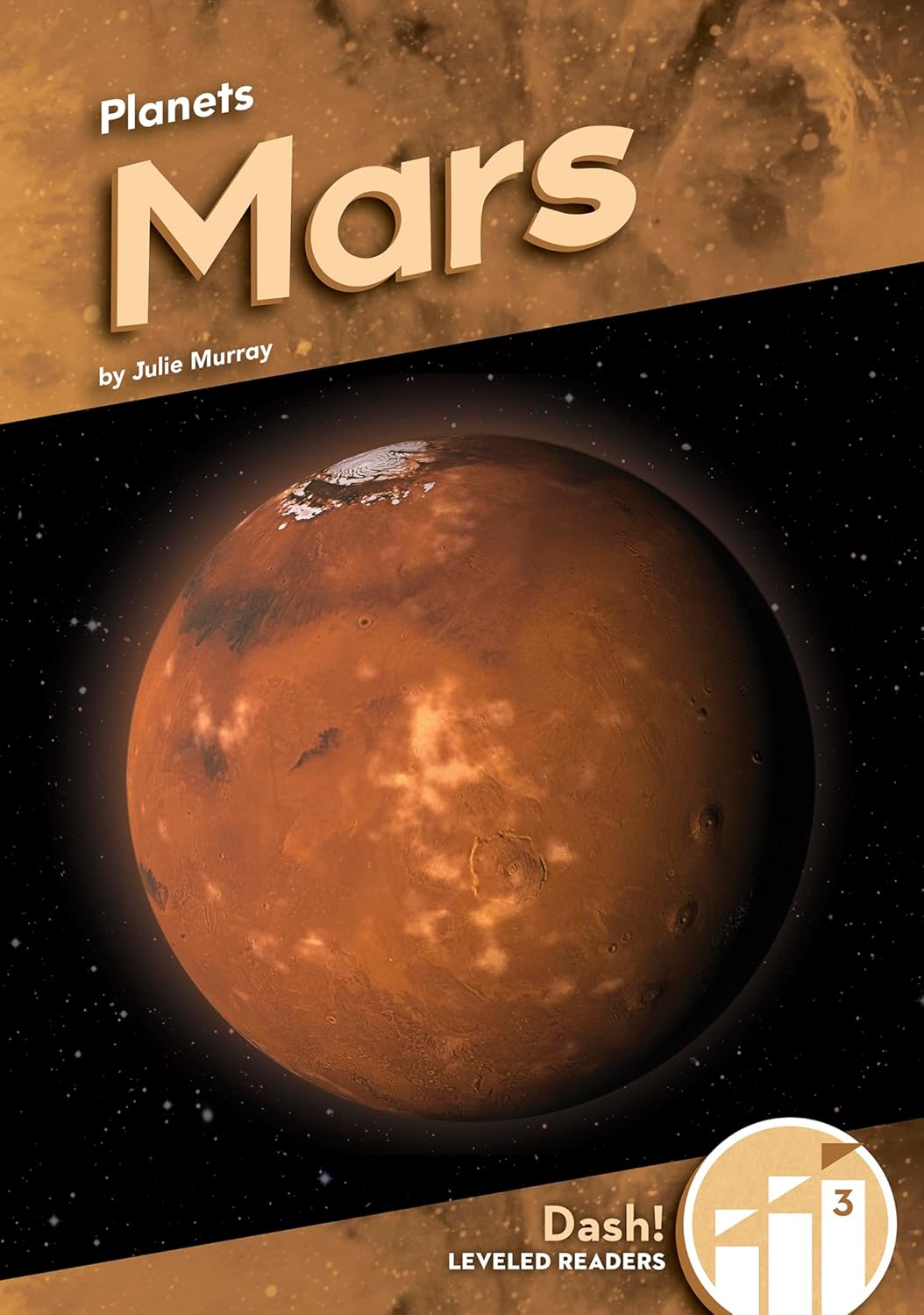 Mars (Planets: Dash! Level 3): Julie, Murray: 9781641856737: Amazon.com ...