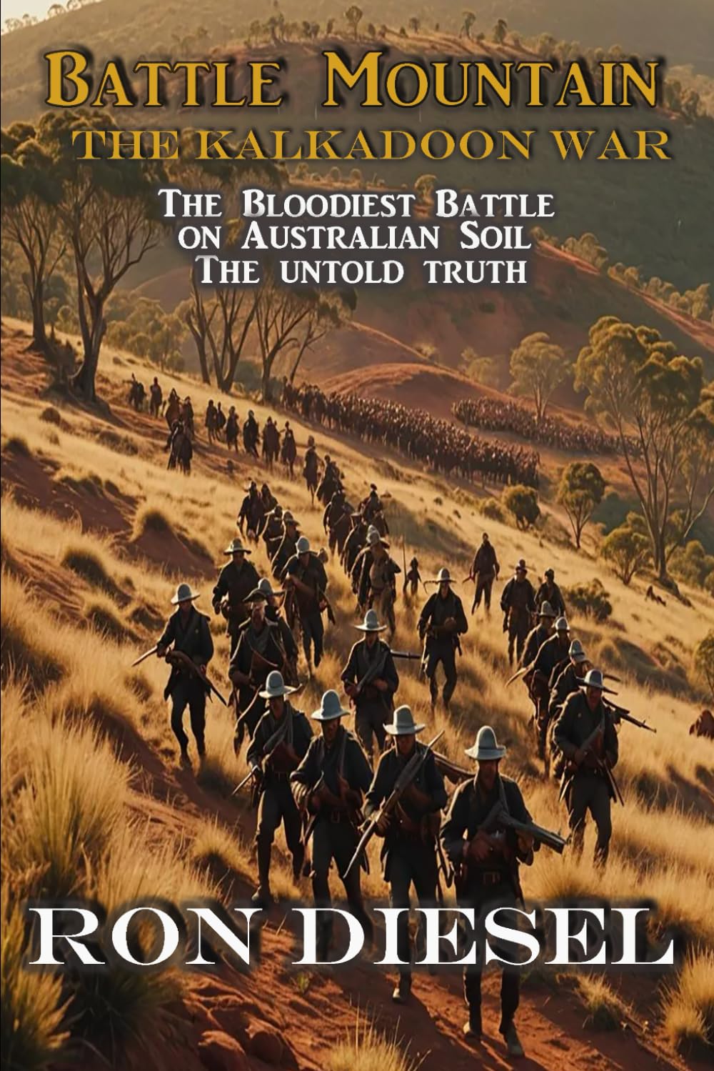Battle Mountain: The Kalkadoon war : Diesel, Mr. Ron: Amazon.com.au: Books