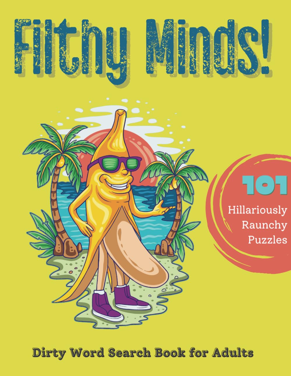 FILTHY MINDS! Dirty Word Search Puzzle Book: 101 Word Find Puzzles ...