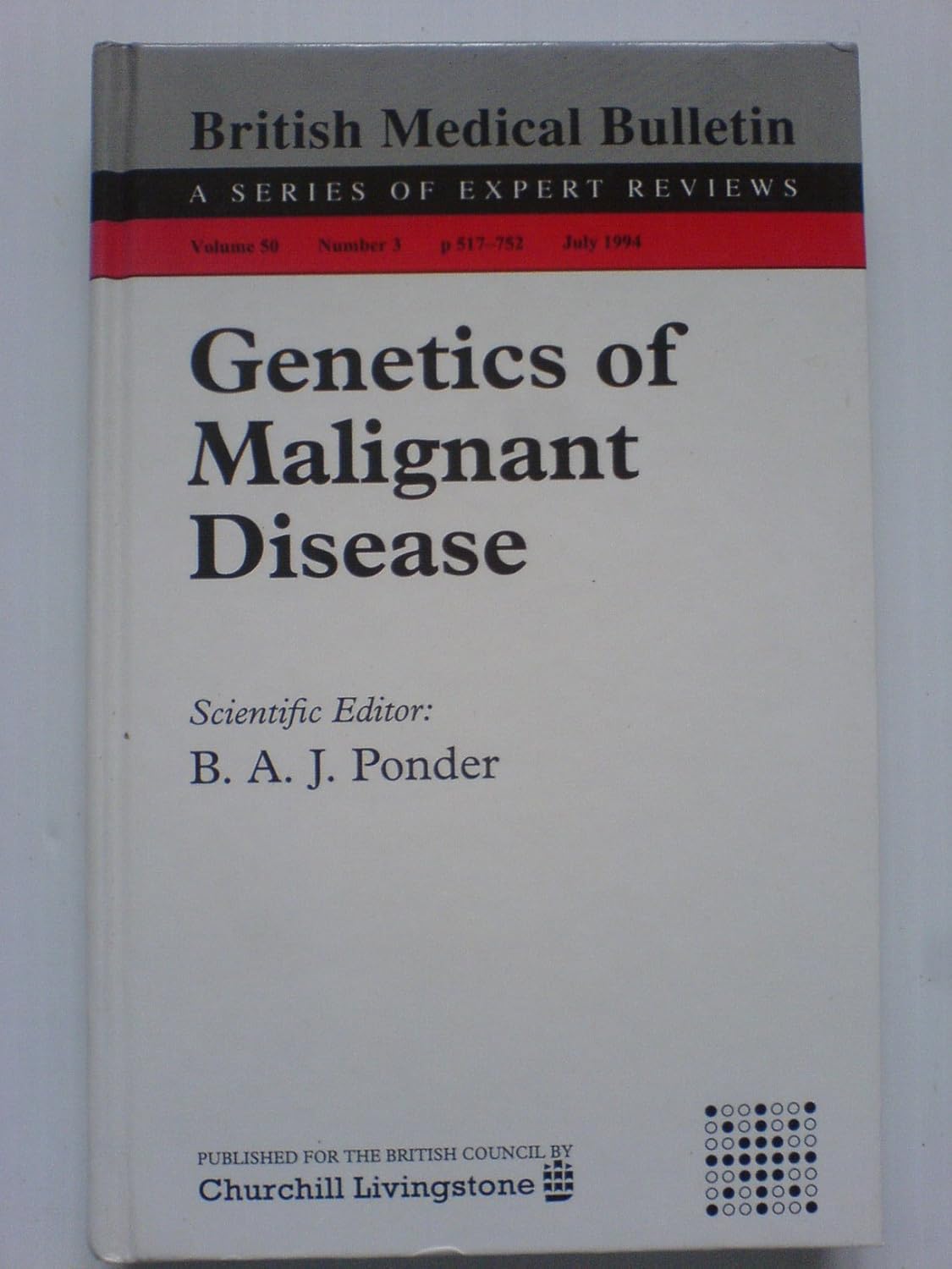 Genetics of Malignant Disease, 1e (BRITISH MEDICAL BULLETIN ...