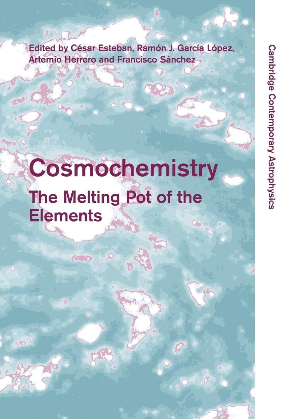 Cosmochemistry: The Melting Pot of the Elements (Cambridge Contemporary ...