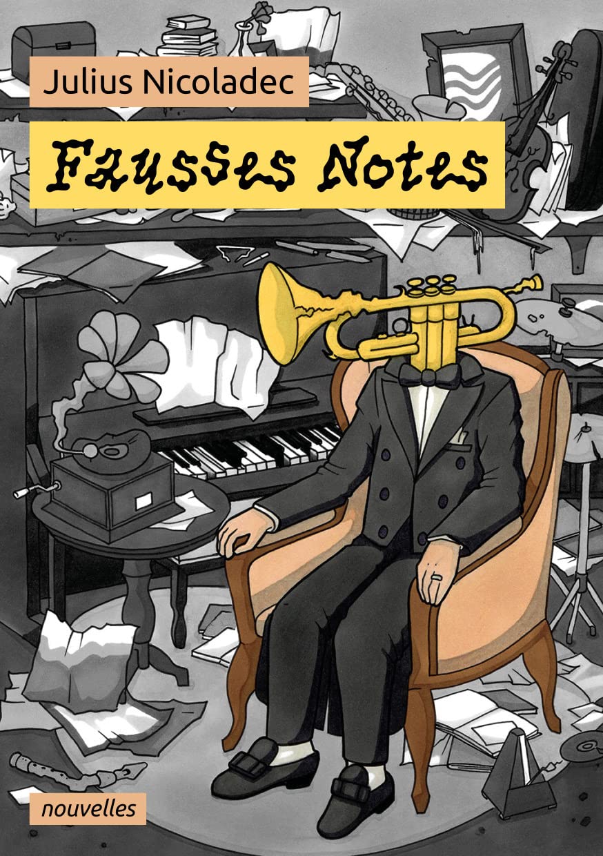 Fausses Notes: Nouvelles: Nicoladec, Julius: 9782957465637: Amazon.com ...