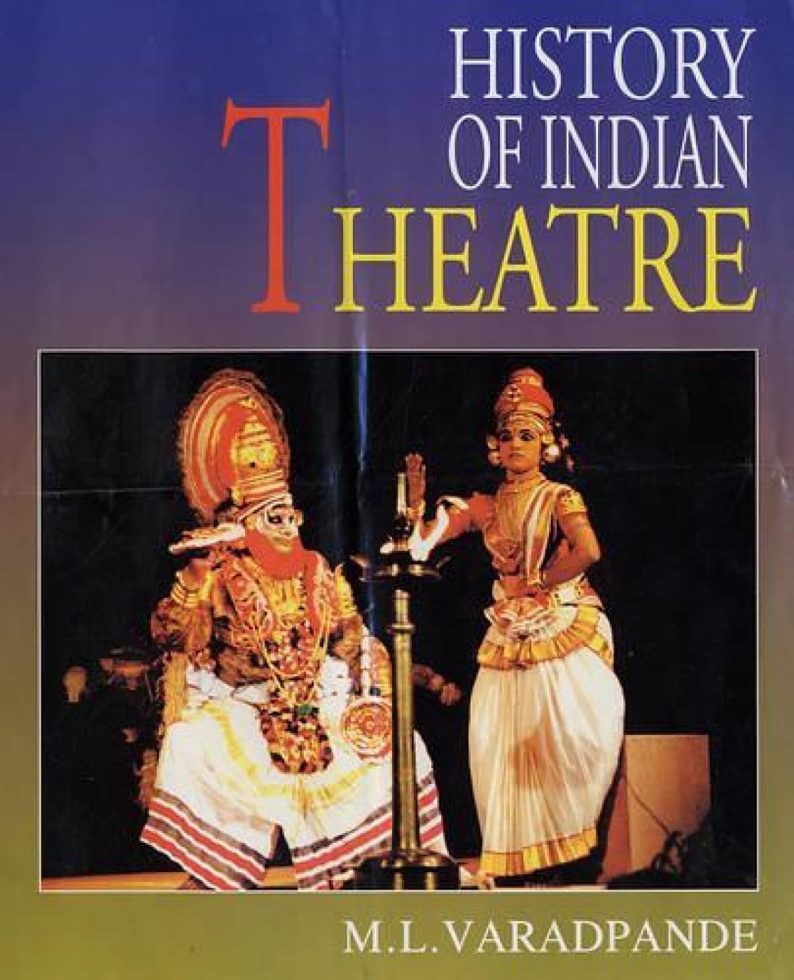 Amazon.com: History of Indian Theatre: 9788170174301: M. L. Varadpande ...