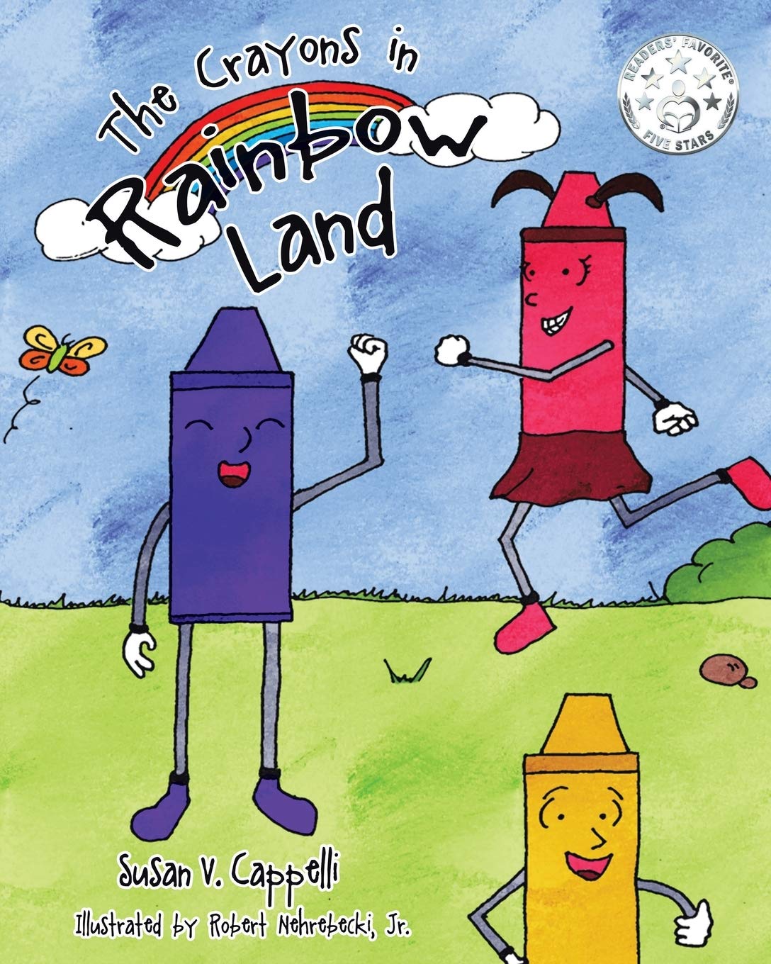 The Crayons in Rainbow Land: Cappelli, Susan V, Nehrebecki Jr, Robert ...