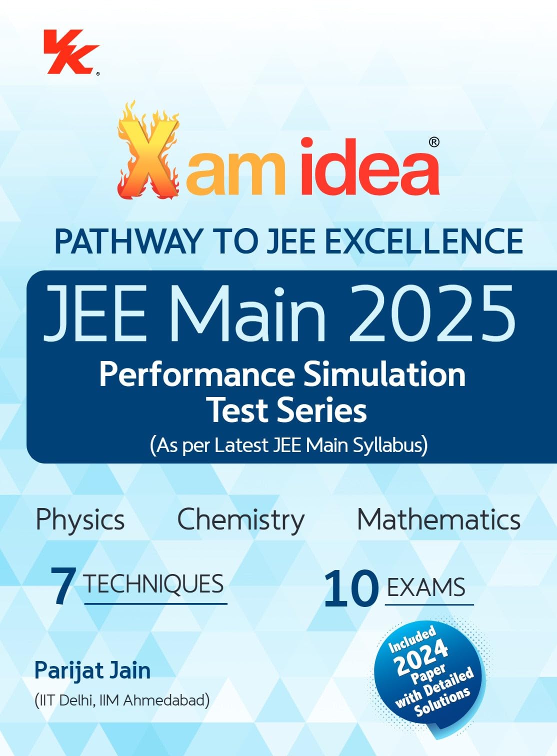 Buy Xam Idea JEE Mastery Toolkit for JEE Main 2025: 7 Techniques; 10 Exams for Physics ...