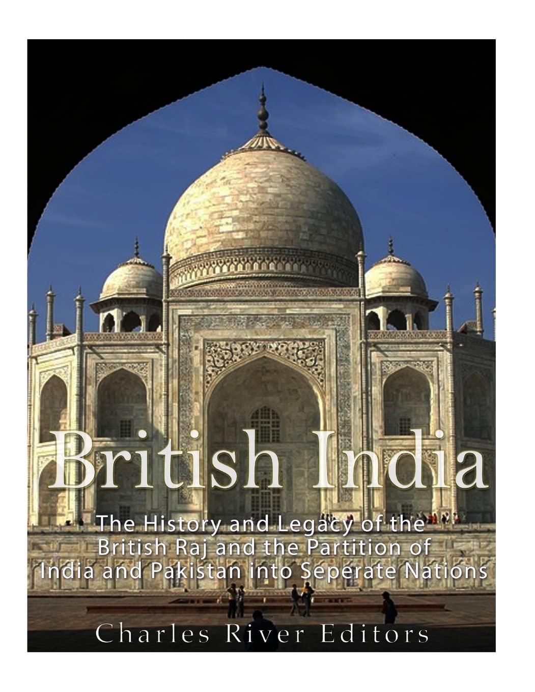 Amazon.com: British India: The History and Legacy of the British Raj ...