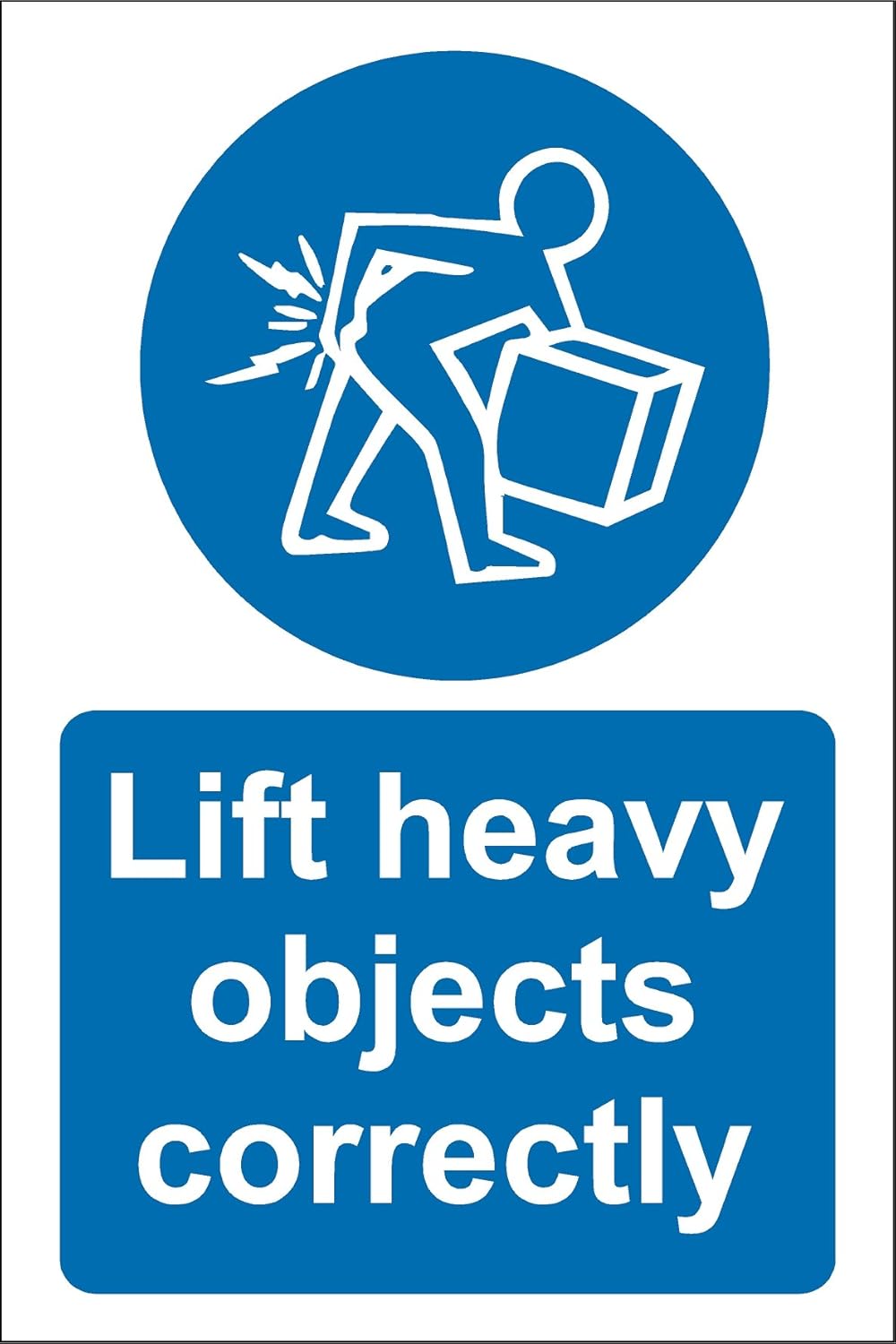 Lift Heavy Objects Correctly Sign - 1.2mm Rigid Plastic 300mm x 200mm ...