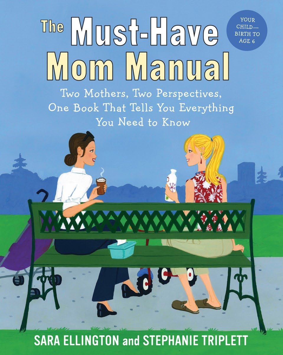 The Must-Have Mom Manual: Two Mothers, Two Perspectives, One Book That ...