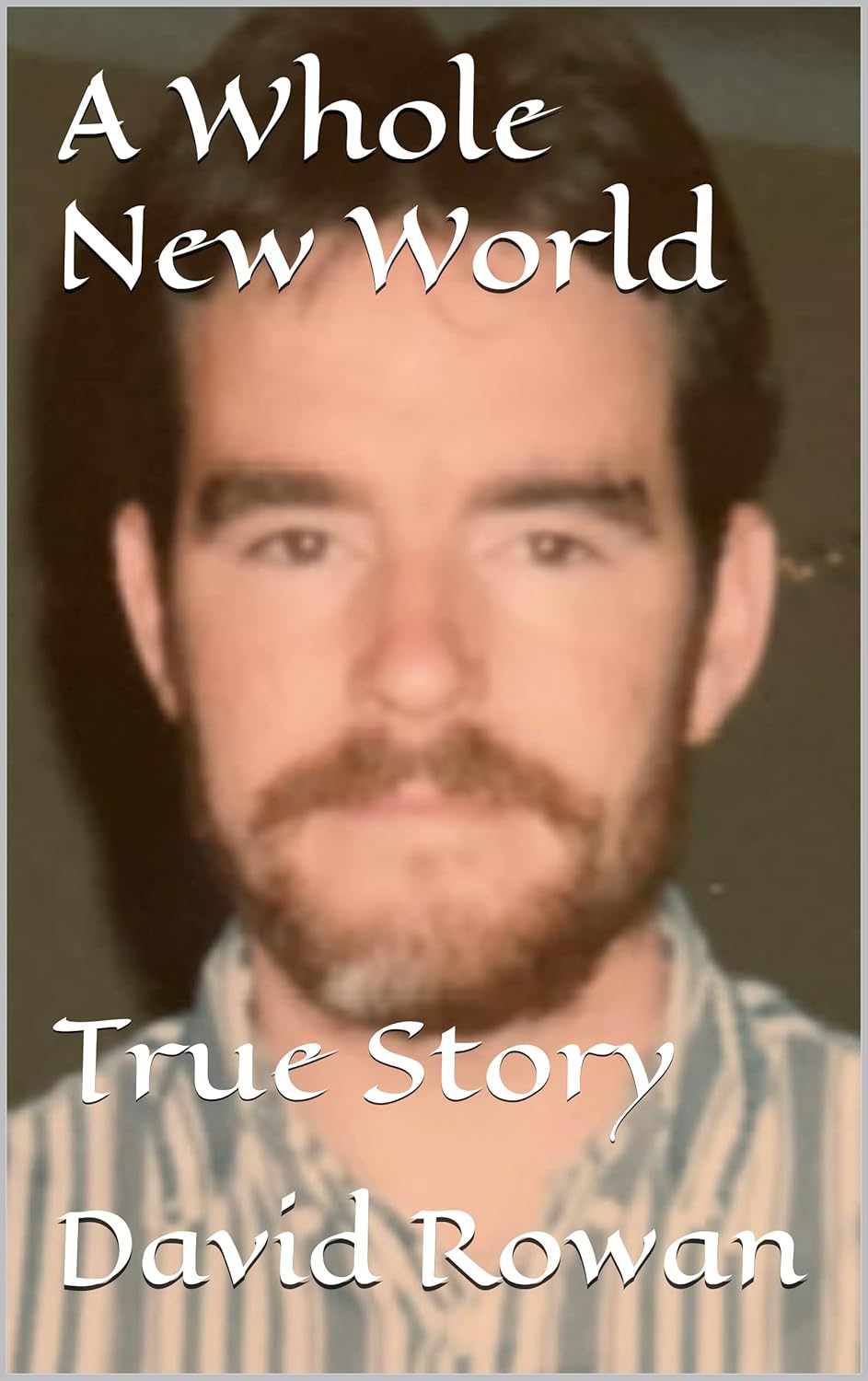 A Whole New World: True Story (Aftermath Book 1) eBook : Rowan, David ...