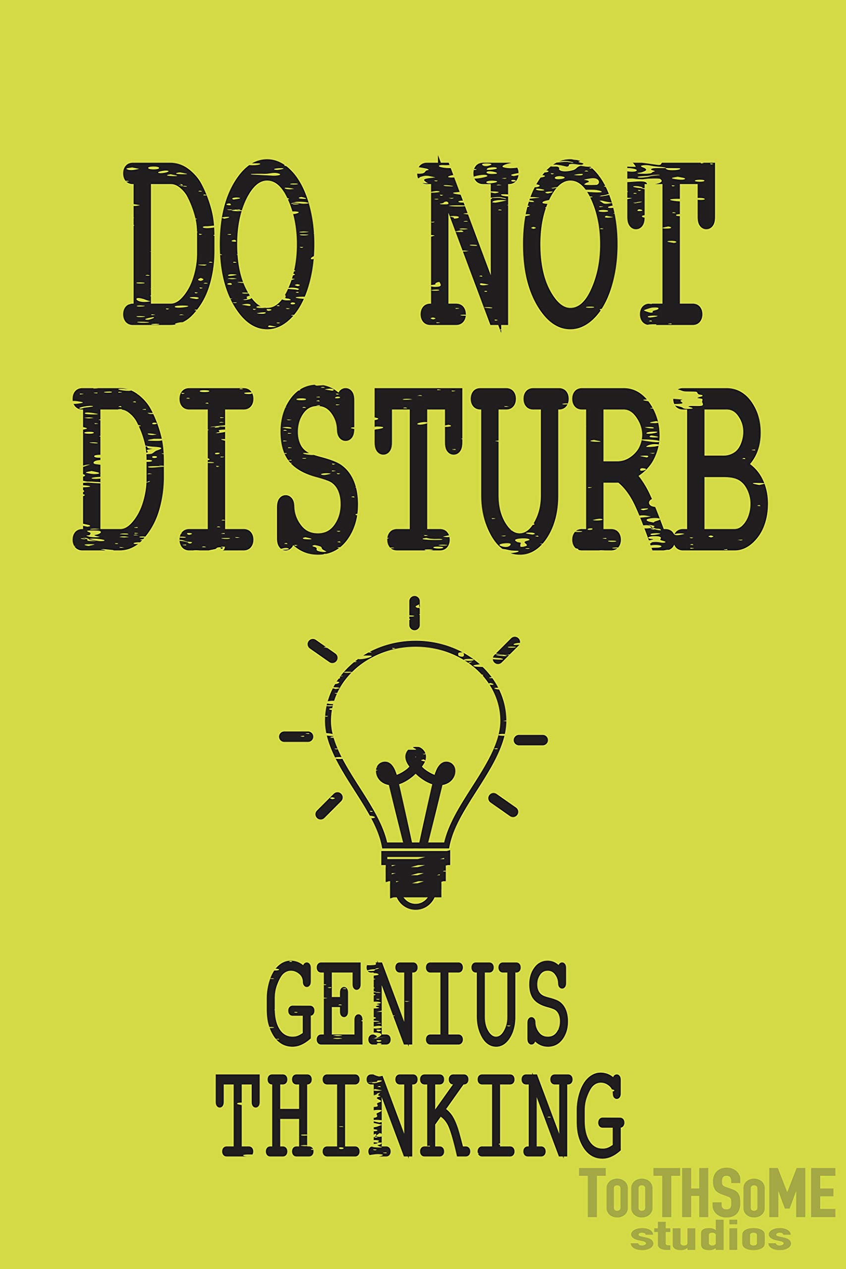 Toothsome Studios Do Not Disturb Genius Thinking 12 X 8 | Desertcart INDIA