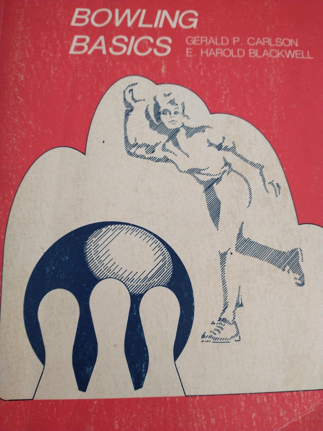 Bowling basics: Carlson, Gerald P: 9780840326836: Amazon.com: Books
