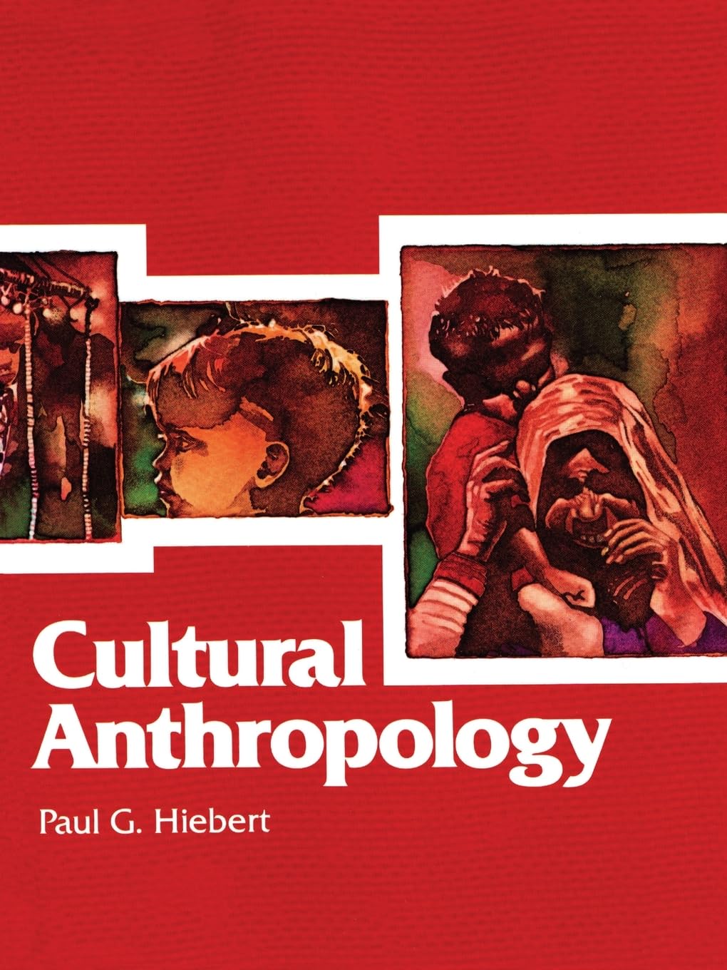 Cultural Anthropology: Paul G. Hiebert: 9780801042737: Amazon.com: Books