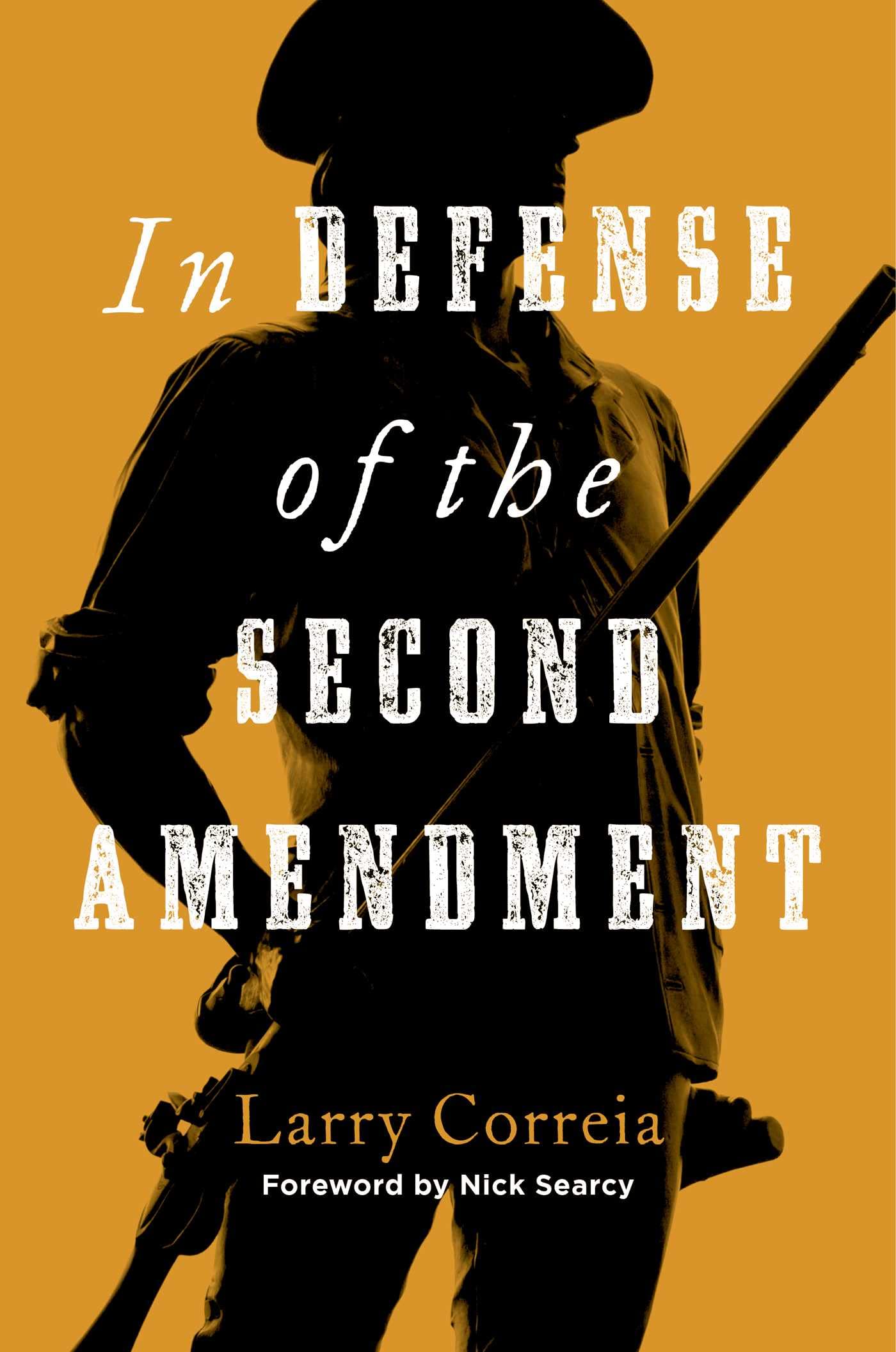 Amazon.com: In Defense of the Second Amendment: 9781684514144: Correia ...