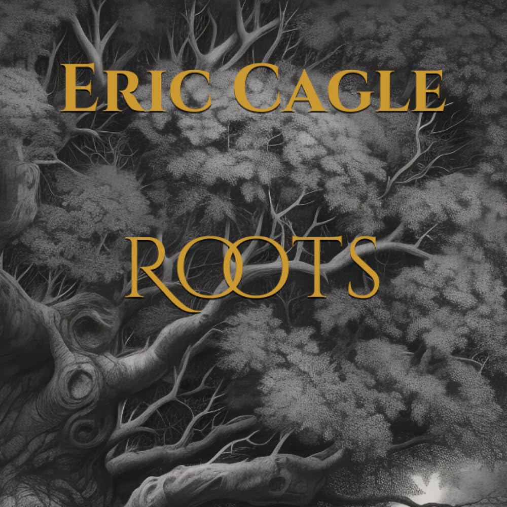 Amazon.com: Roots: 9798395798152: Cagle, Eric: Books