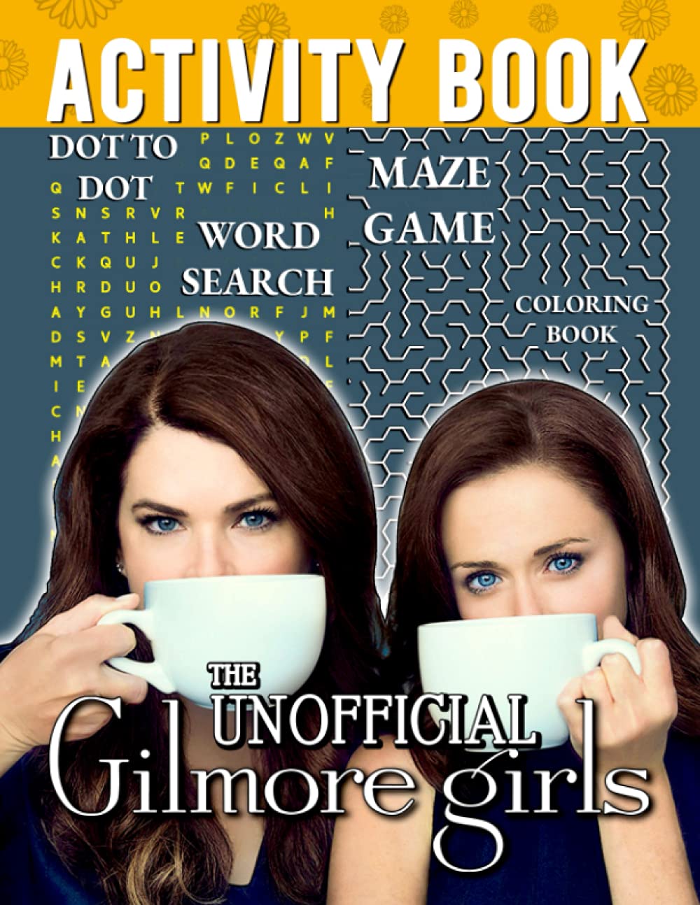 The Unofficial Gilmore Girls Activity Book Lots Of Amazing Games ...