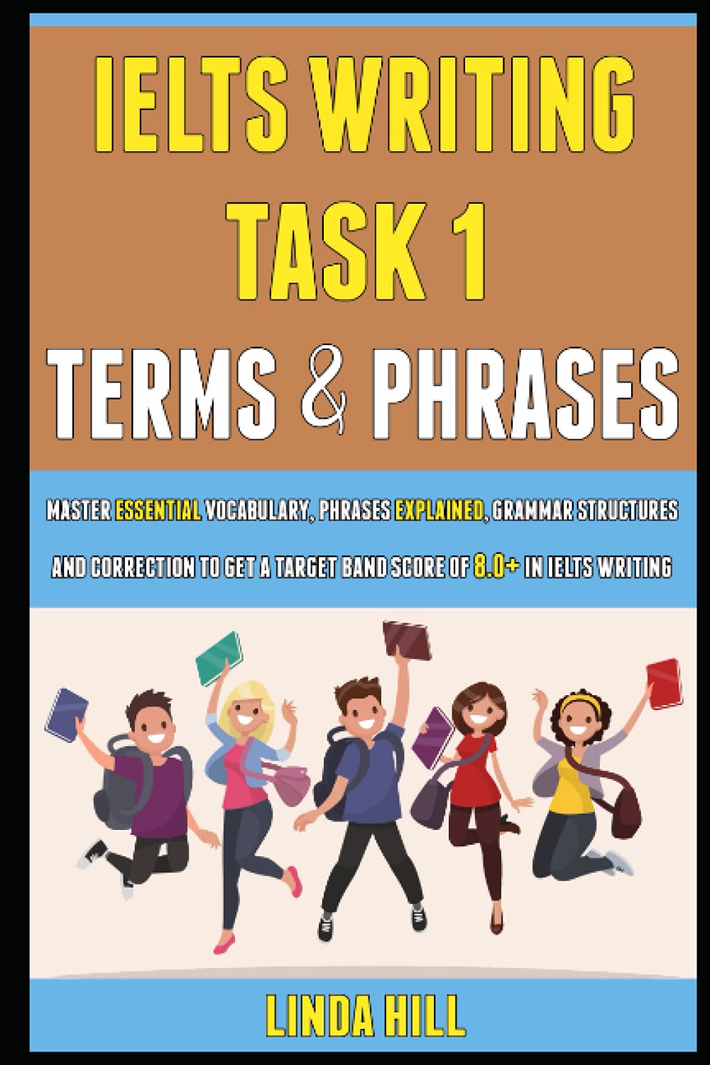 Buy Ielts Writing Task 1 Terms And Phrases: Master Essential Vocabulary ...