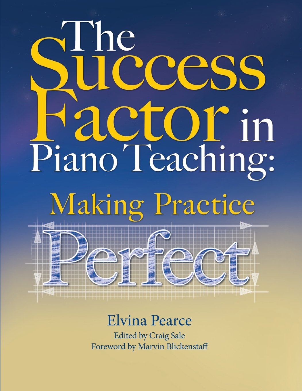 The Success Factor: Making Practice Perfect: Pearce, Elvina Truman ...