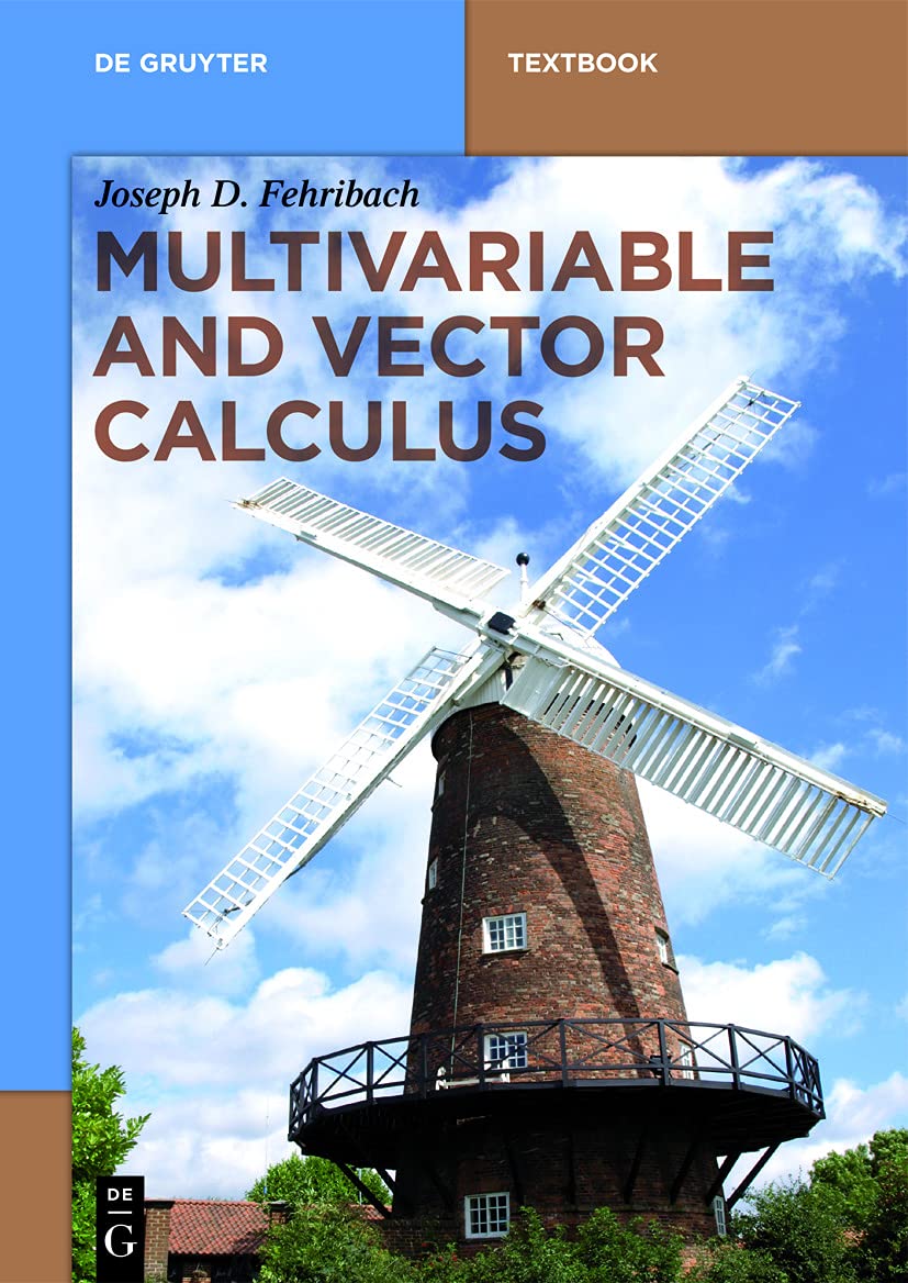 Multivariable and Vector Calculus (De Gruyter Textbook): Fehribach ...