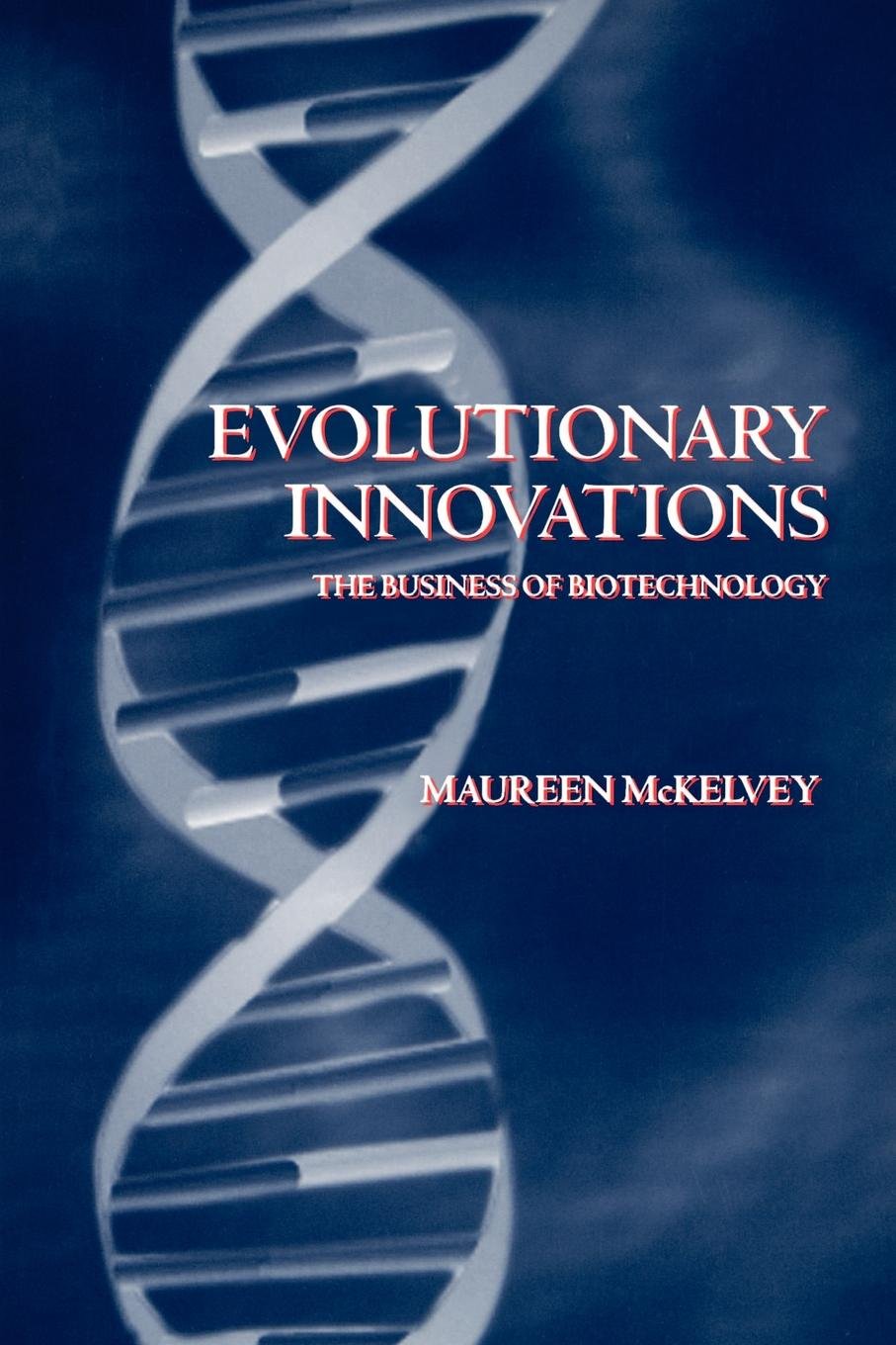 Evolutionary Innovations: The Business of Biotechnology: 9780198297246 ...